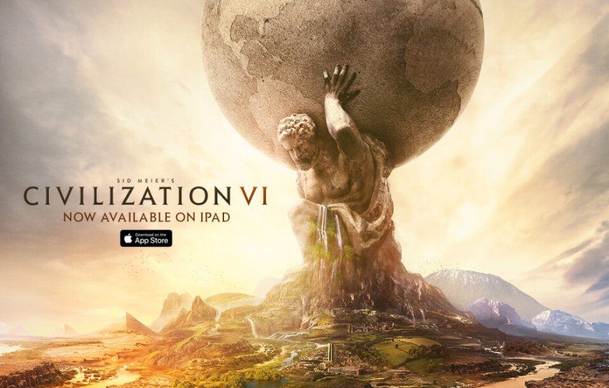 Civilization 6, Apple iPad İçin Çıktı - Technopat